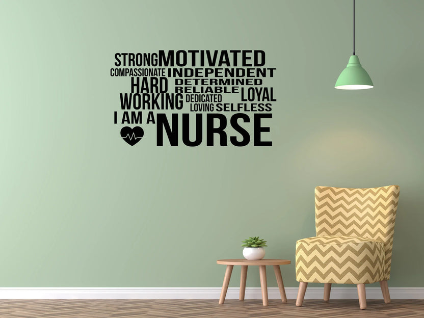 I Am A Nurse Medical Office Decal - Inspirational Wall Signs